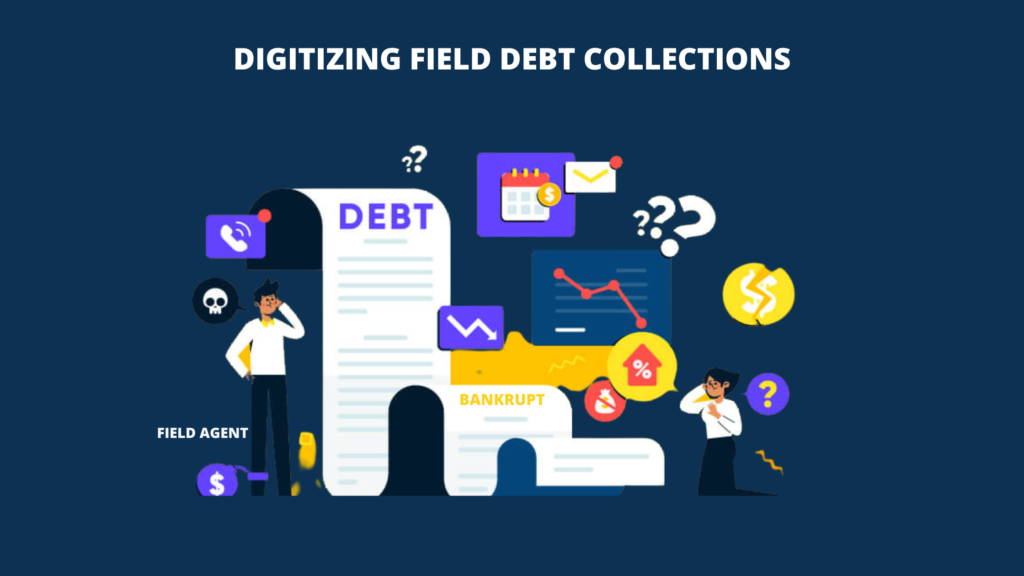Enhance Debt Recovery with our Mobile App for Field Collections