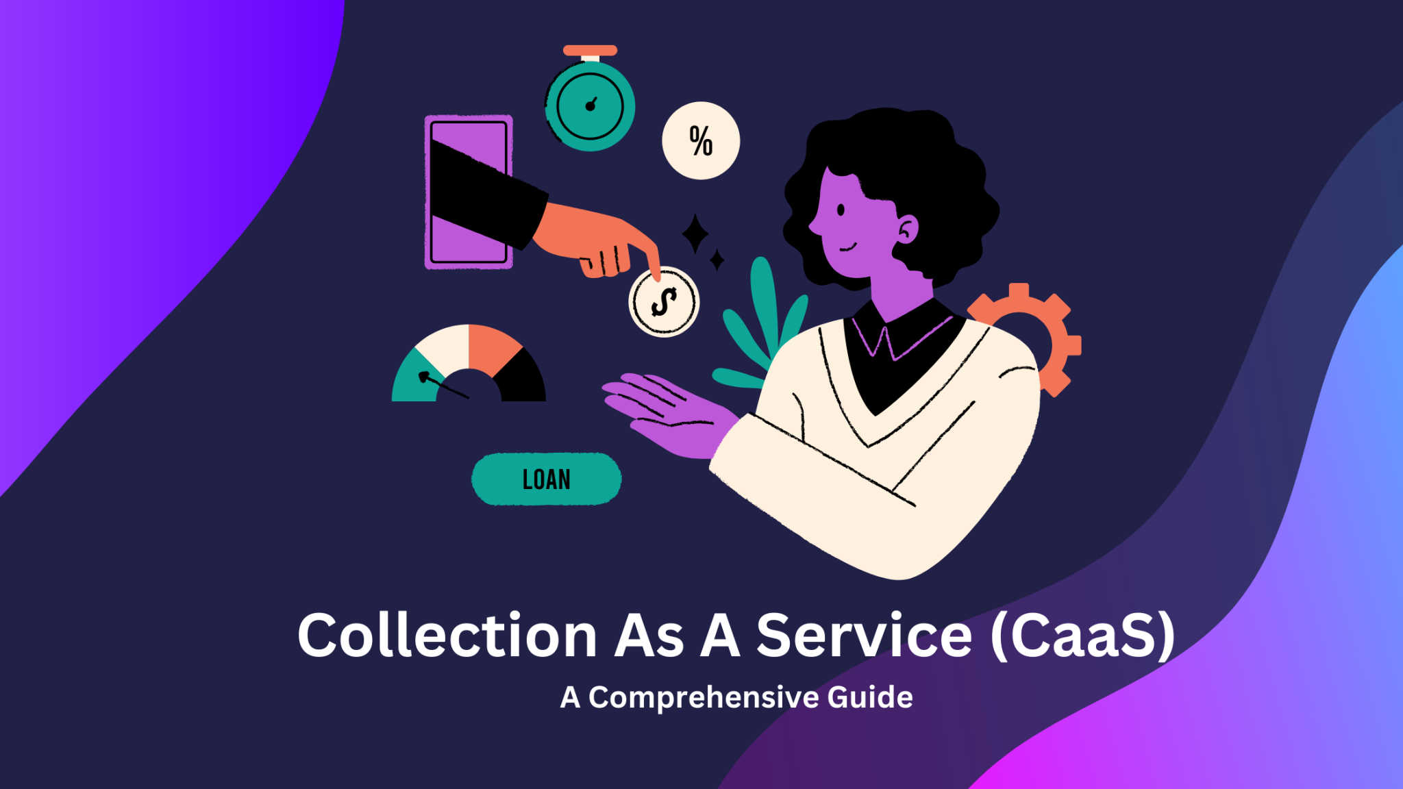 A Comprehensive Guide to Collection as a Service | Credgenics