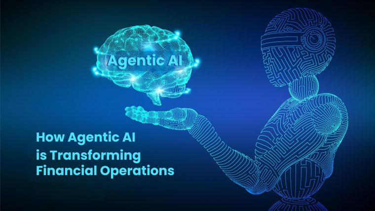 What is Agentic AI and How It is Transforming Financial Operations